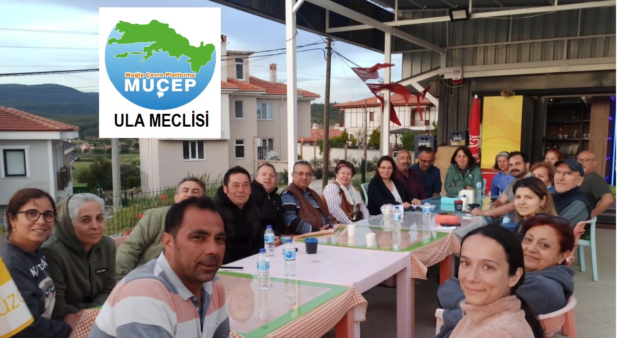 MUÇEP ULA Meclisi Kuruldu – MUÇEP – Muğla Çevre Platformu